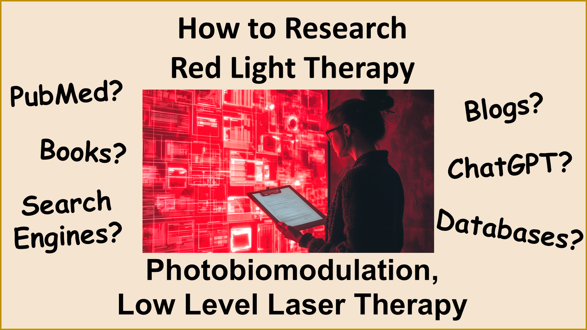 How to Research Red Light Therapy (Photobiomodulation, Low Level Laser ...